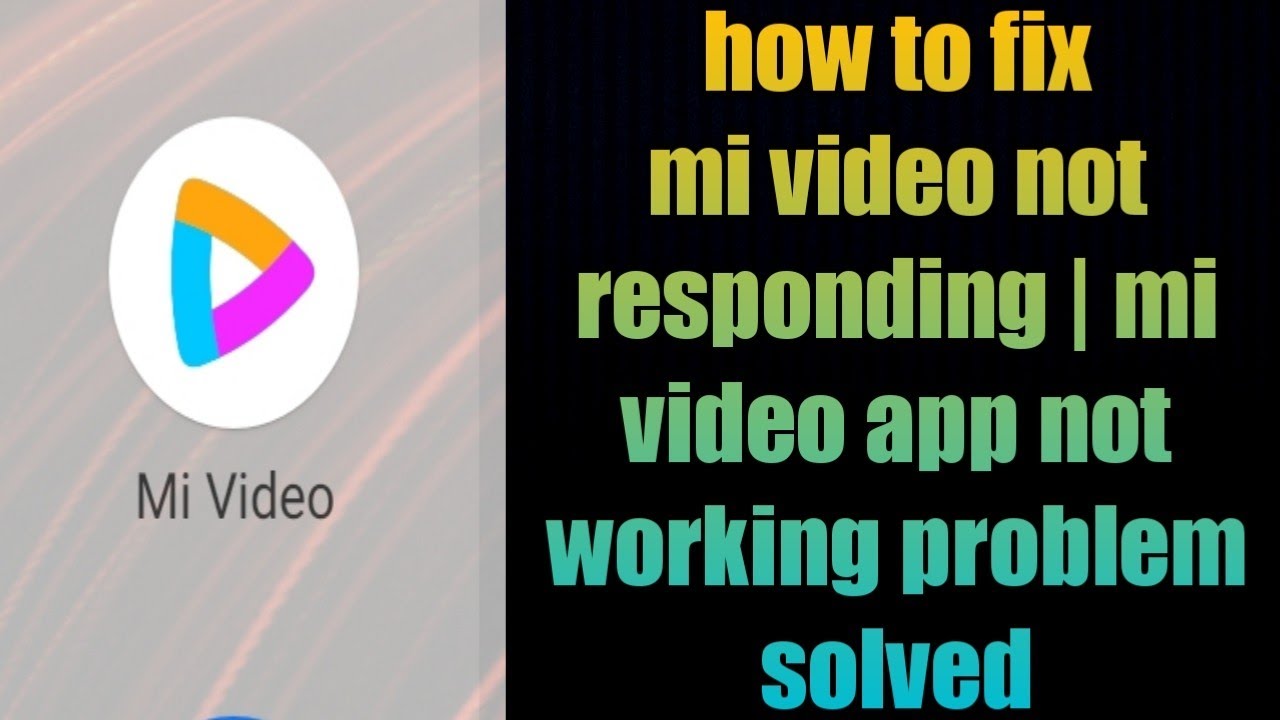 how to fix mi video not responding | mi video app not working problem ...