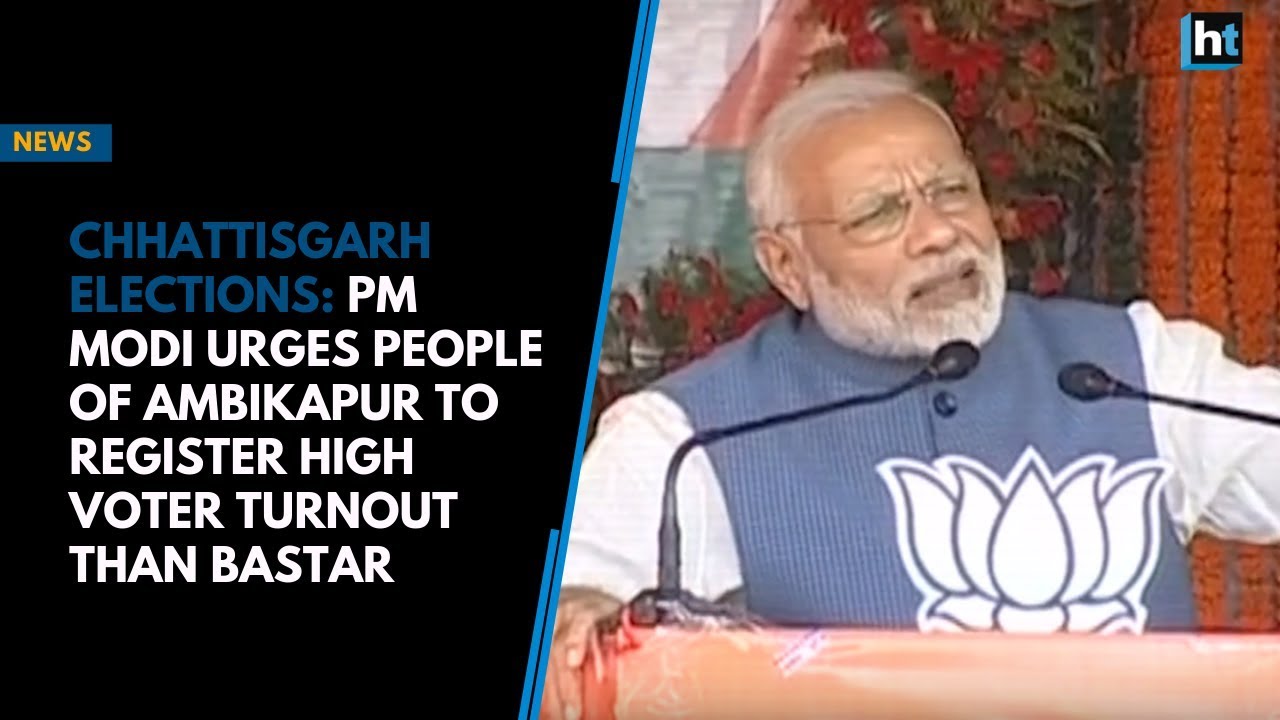 Chhattisgarh Elections: PM Modi urges people of Ambikapur to register ...