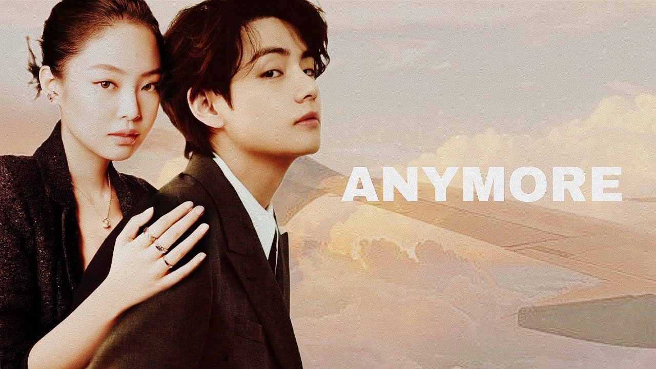 Anymore - Jennie (ft thv) Fmv edit #anymore #jennie #taehyung - YouTube