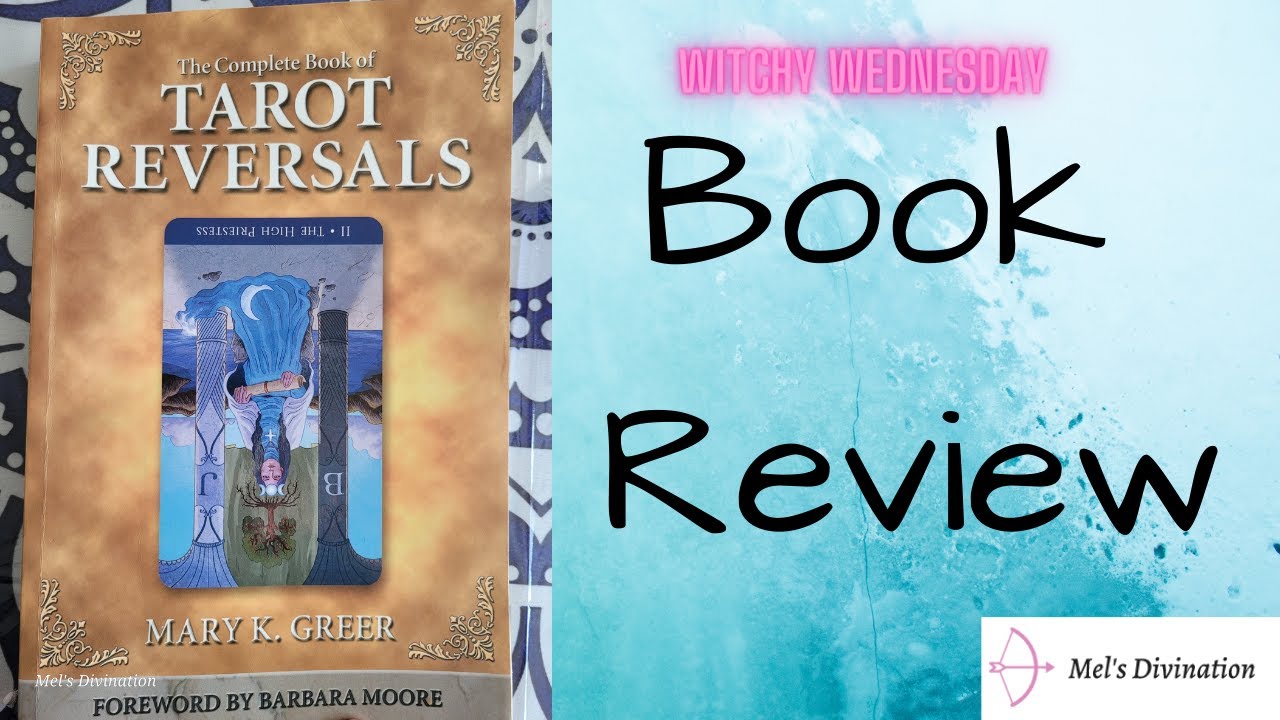 The Complete Book of Tarot Reversals || Book Review || Mary Greer - YouTube