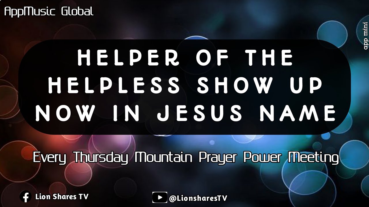 JOIN Automatic Prayer Power live Now! HELPER OF THE HELPLESS SHOW UP ...