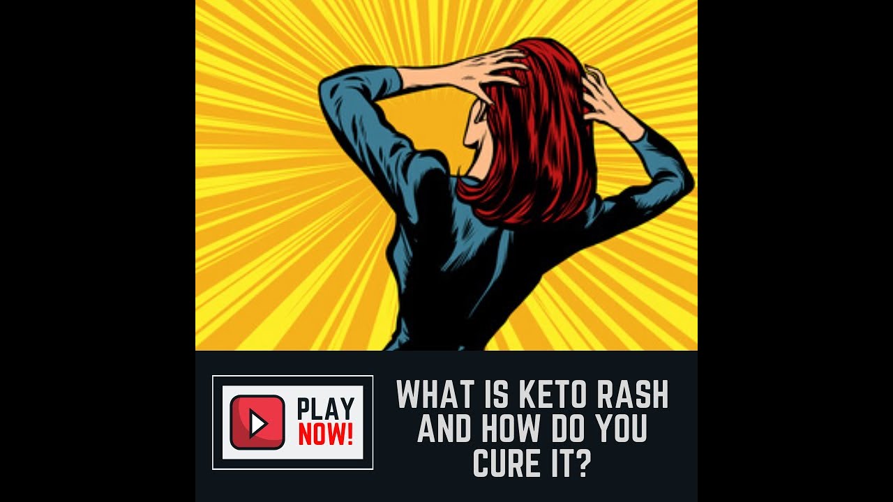 What is Keto Rash and How do you Cure it? - YouTube