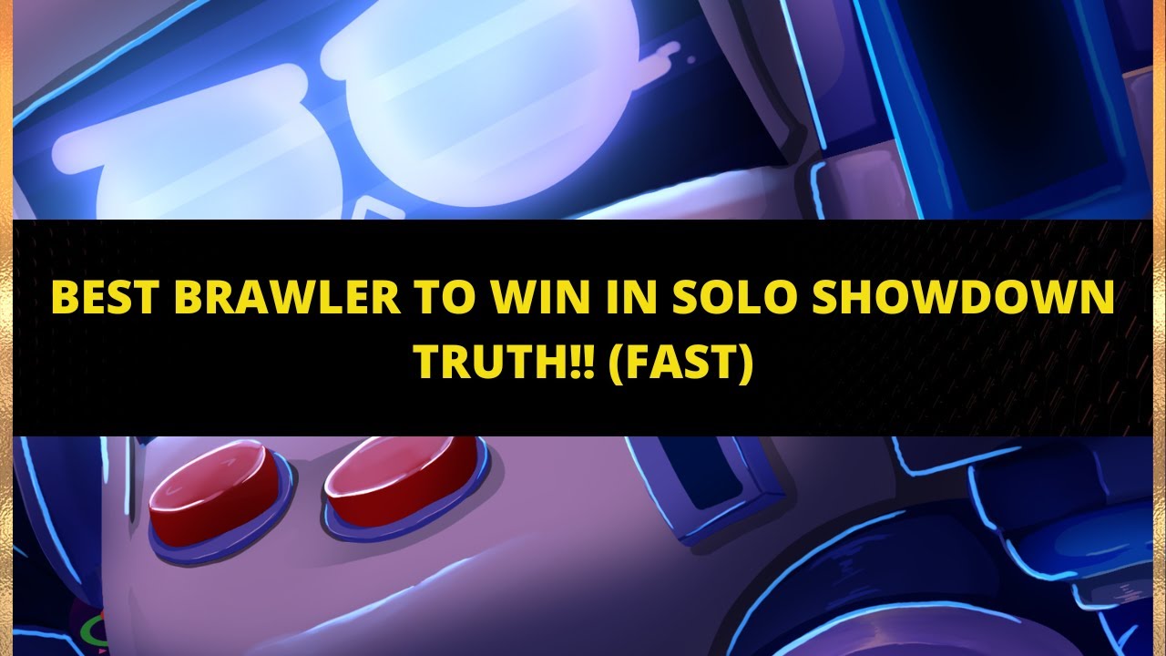 BEST BRAWLER TO WIN IN SOLO SHOWDOWN TRUTH!! (FAST) | 8-BIT EDITION ...