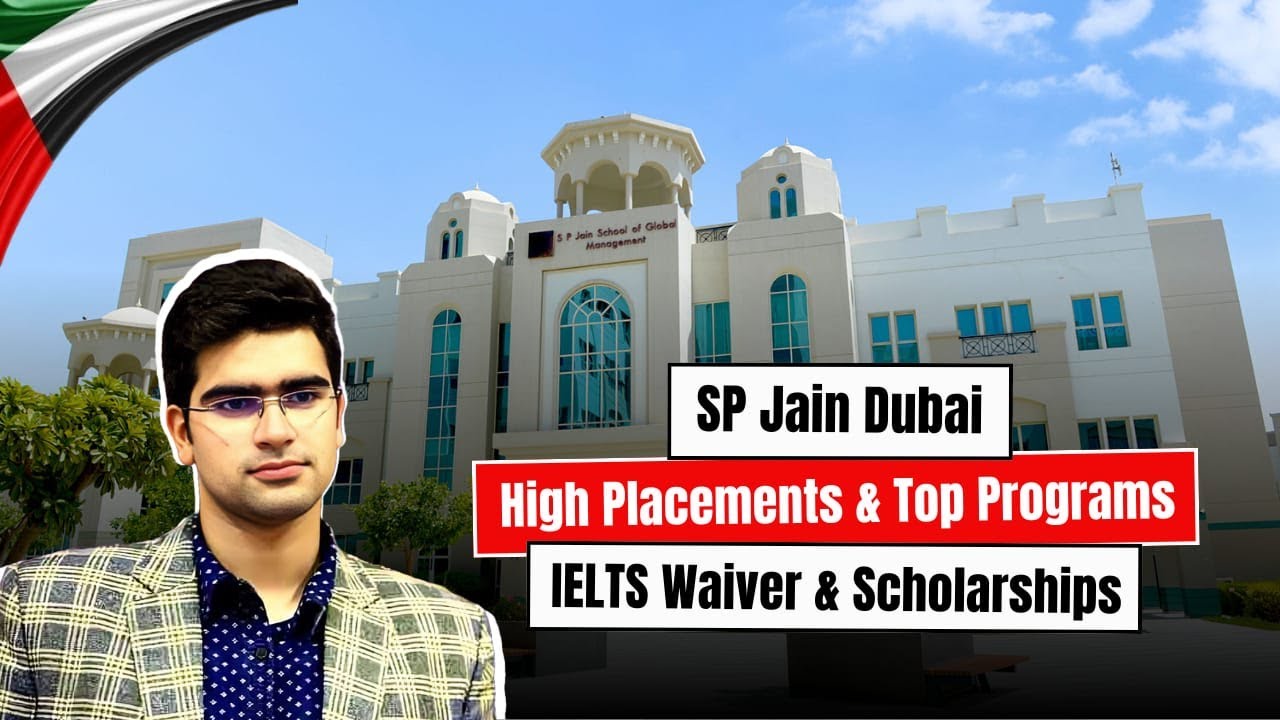 SP Jain Dubai | High Placements & Top Programs | IELTS Waiver ...