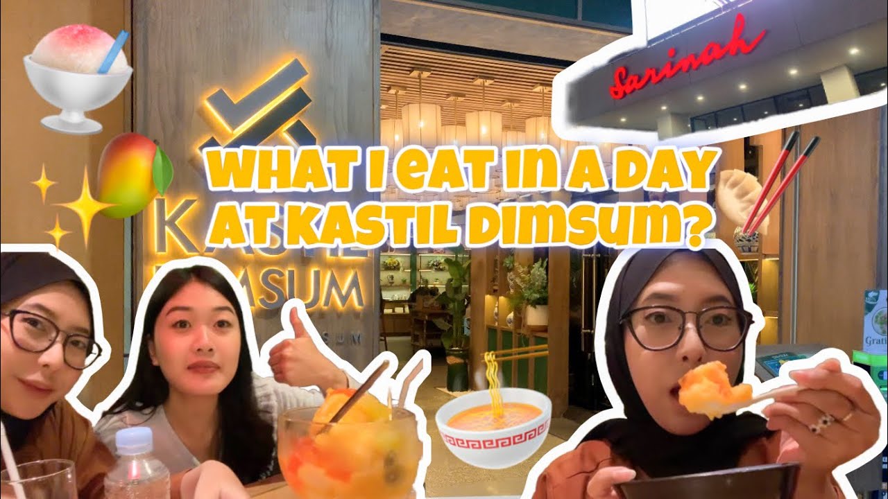 WHAT I EAT IN A DAY AT KASTIL DIMSUM? 📍SARINAH - YouTube