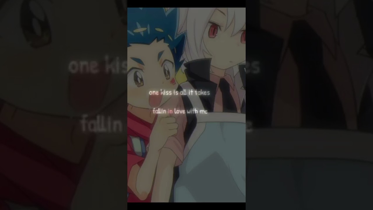 Shu x valt beyblade burst // song oen kiss// edit - YouTube