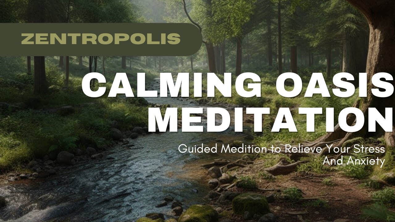 Calming Oasis Meditation For Stress And Anxiety - YouTube
