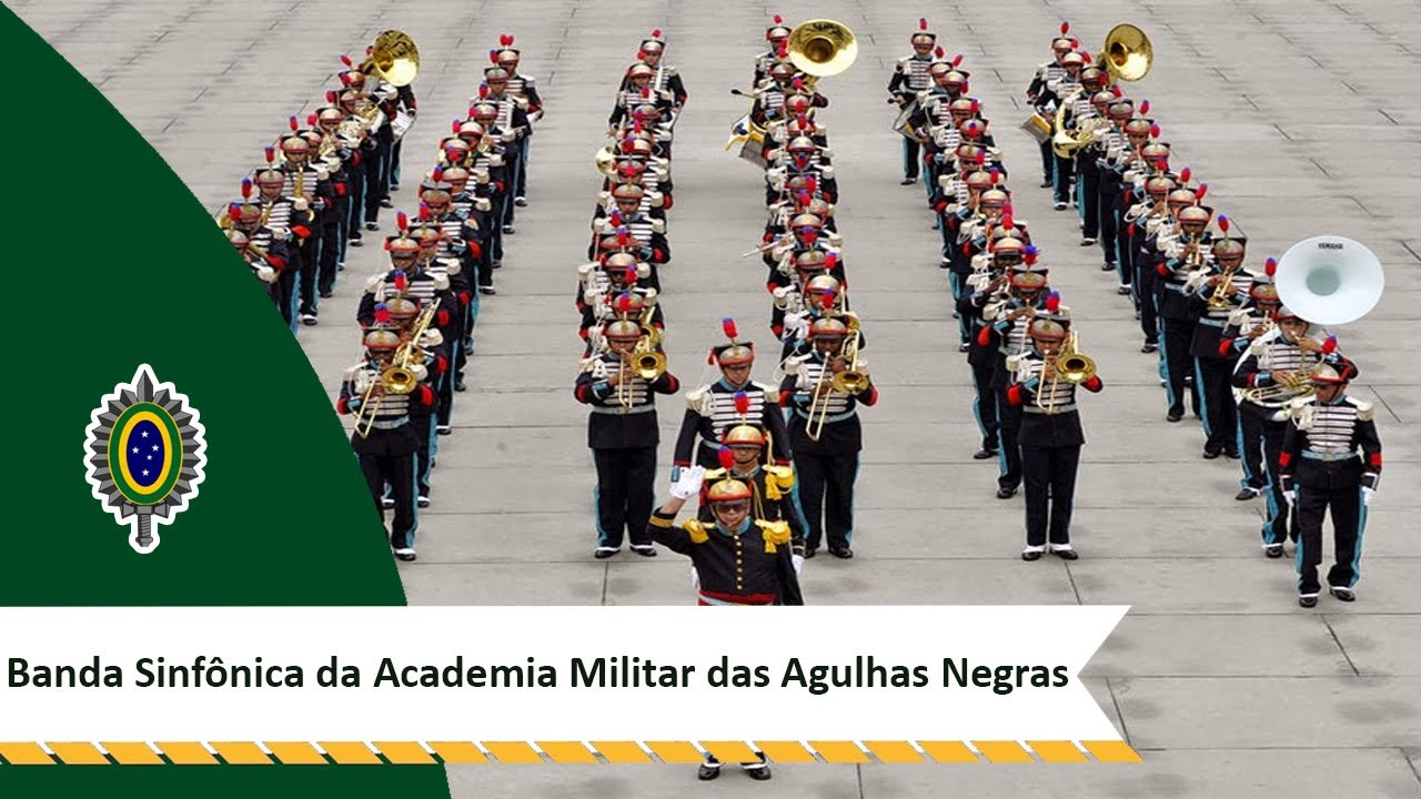 Banda Sinfônica da Academia Militar das Agulhas Negras (AMAN) "Banda da ...