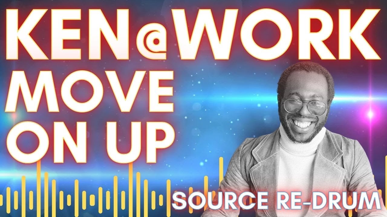 KEN@WORK - MOVE ON UP EXTENDED - YouTube