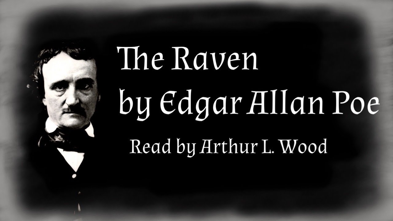 The Raven by Edgar Allan Poe – Poem read by Arthur L Wood - YouTube