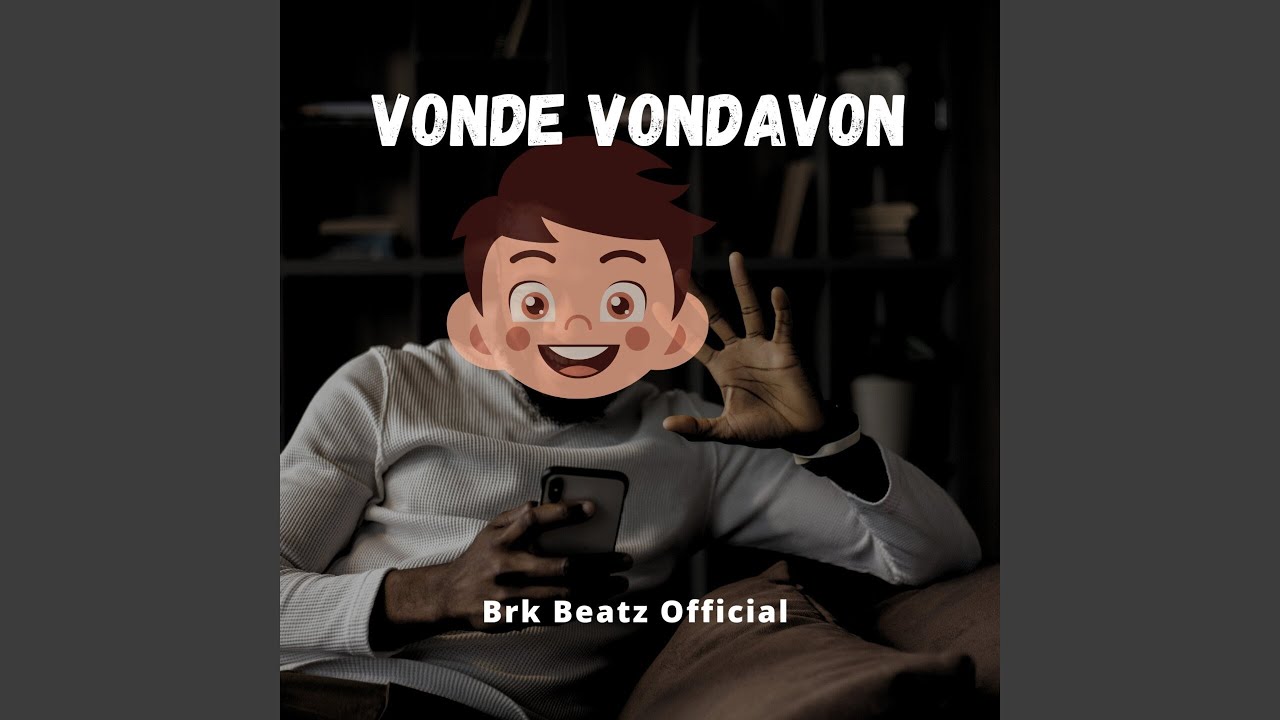 VONDE VONDAVON - YouTube