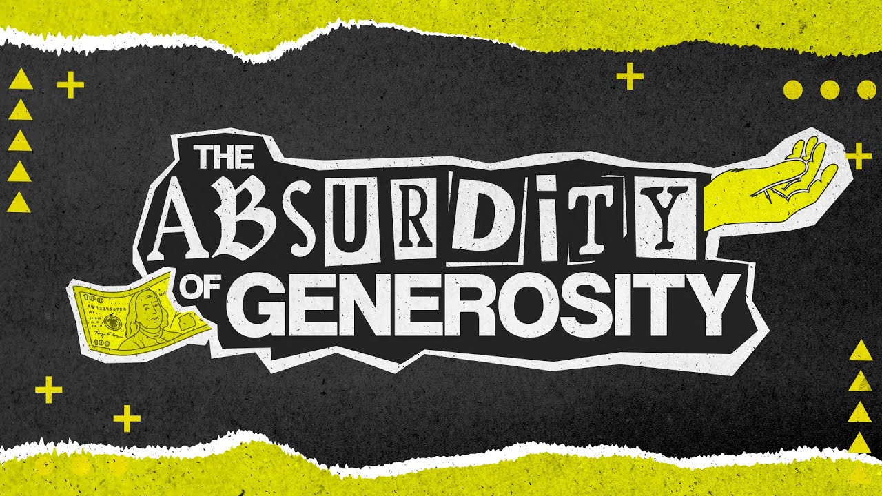 Absurdity of Generosity - Week 2: The Providence of God - YouTube