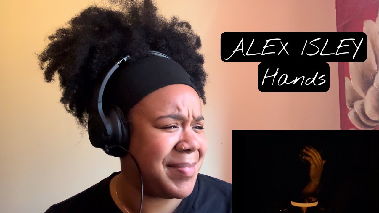Alex Isley - Hands | REACTION!!! - YouTube