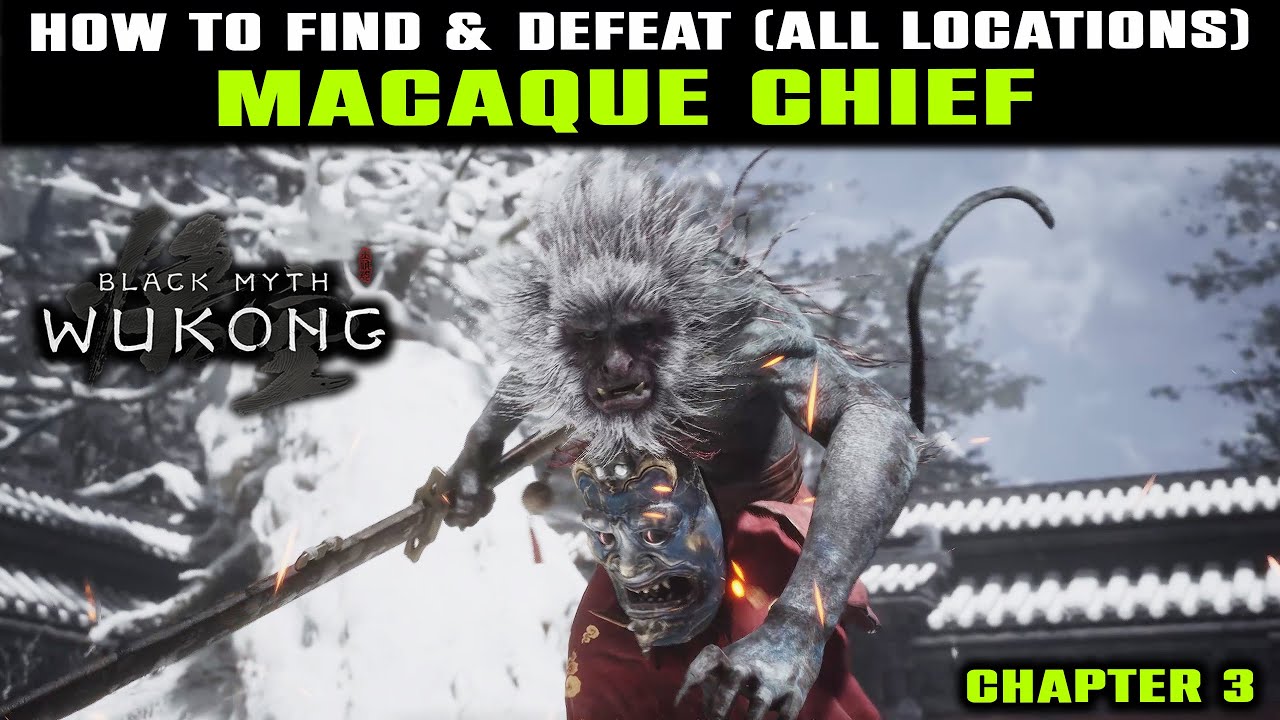 Macaque Chief Boss ALL LOCATIONS & How to Defeat | Black Myth Wukong ...