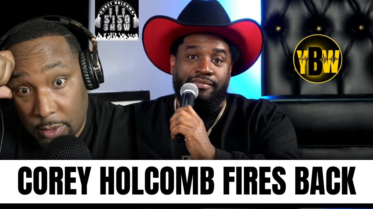 Corey Holcomb Blast People Who Said He Went To Far With His Comments