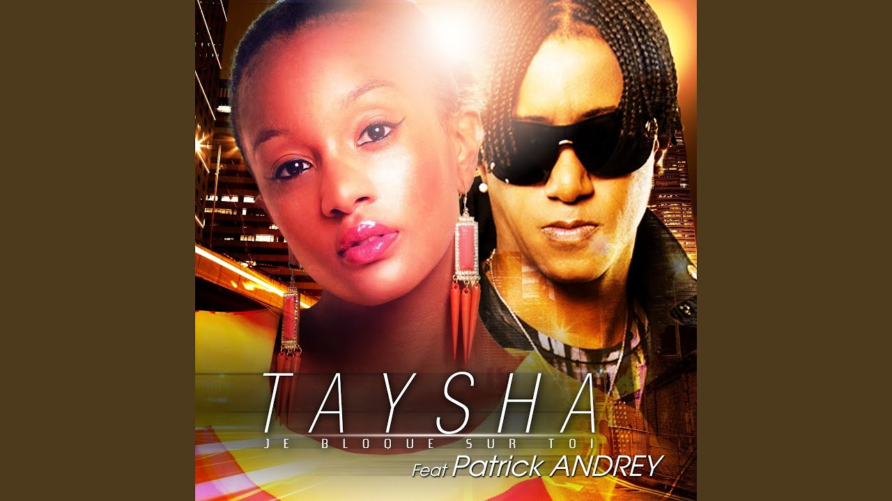 Je bloque sur toi (feat. Patrick Andrey) - YouTube
