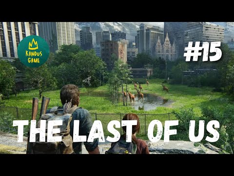 Прохождение The Last Of Us Part 15 / Одни из нас Часть 15