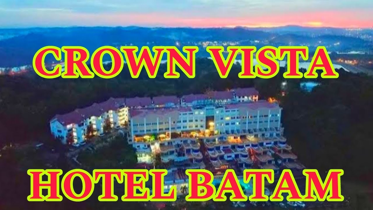 CROWN VISTA #hotel #batam #explore #beautiful #views #video #vlog # ...