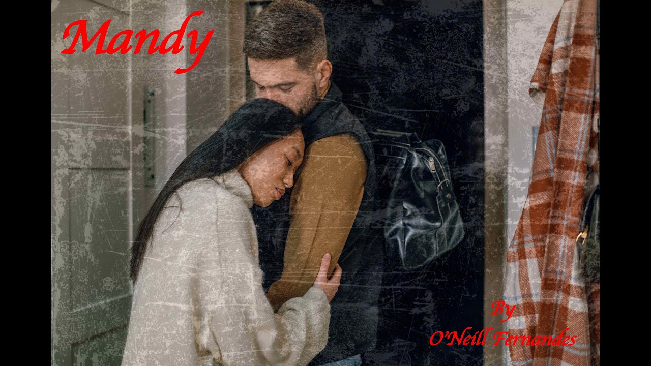 Mandy (O'Neill Fernandes) - YouTube