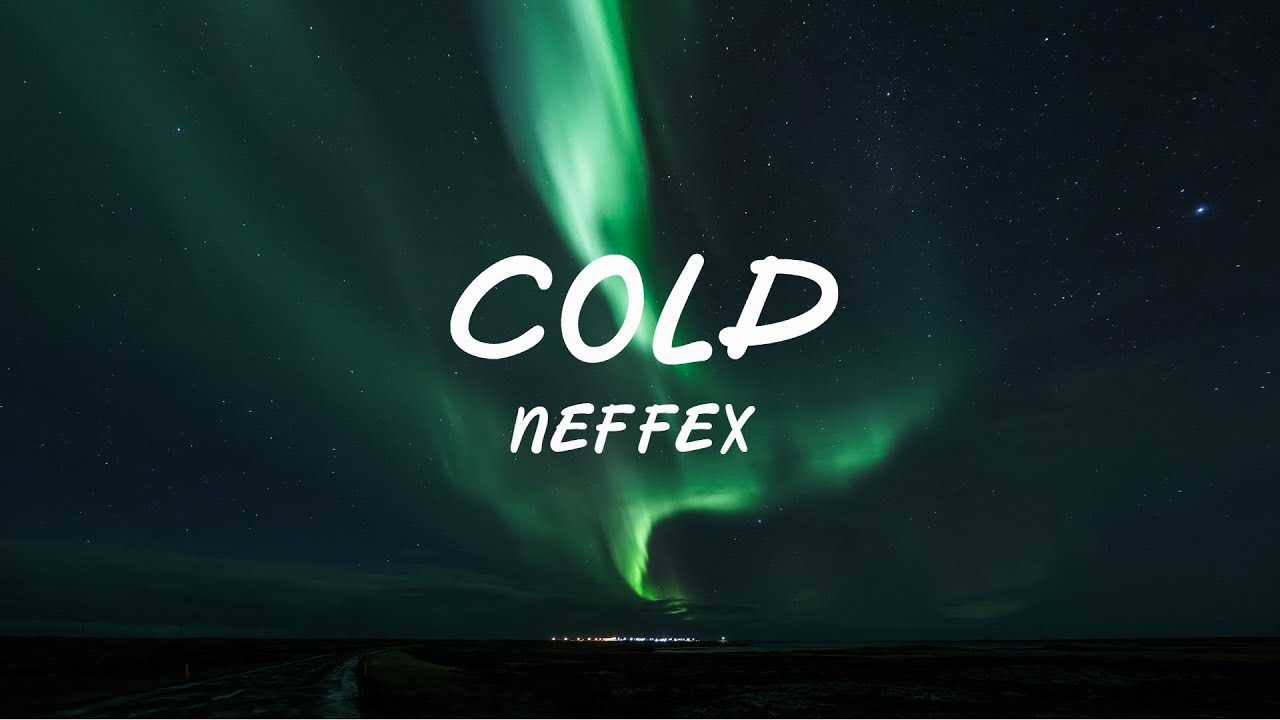 Cold - NEFFEX (Music Lyrics) - YouTube