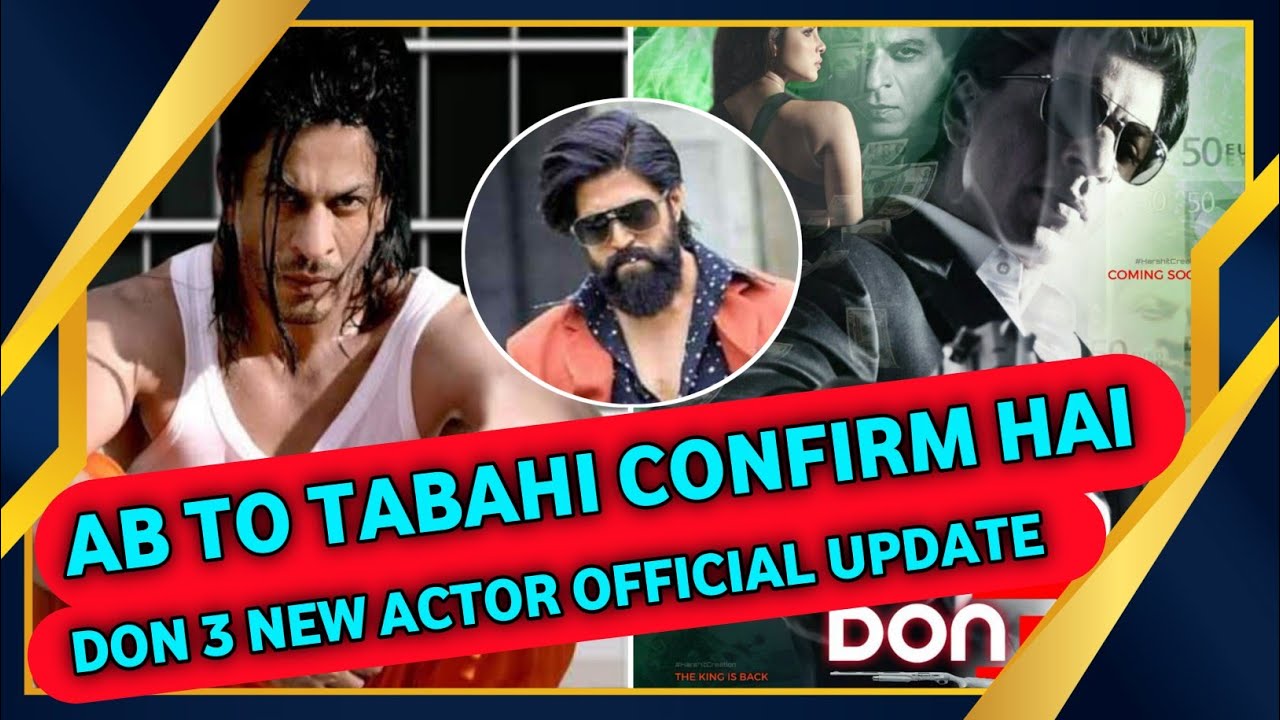New Actor Come In Don 3 Movie || Don 3 Official Update || Signet Cinema ...