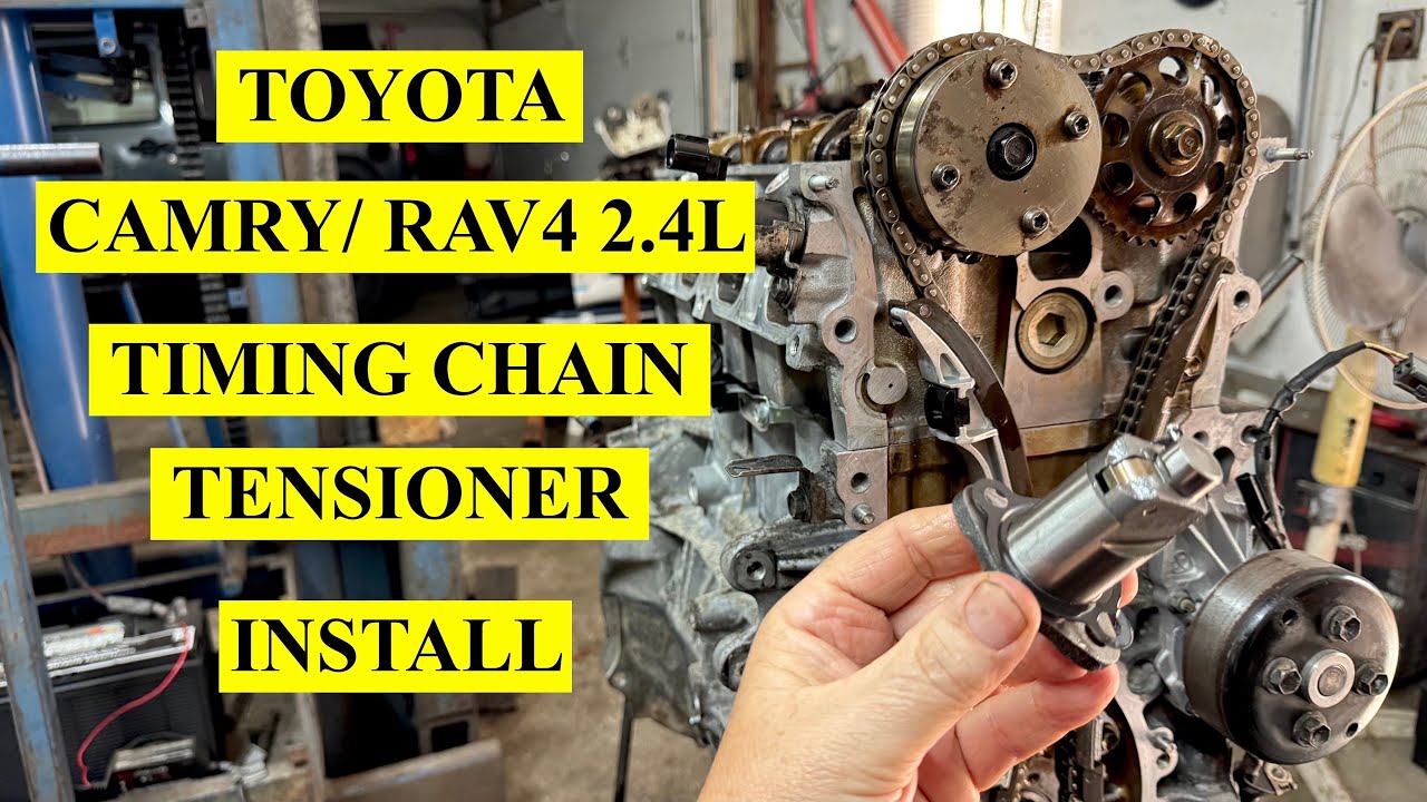 How to Install Timing Chain Tensioner - Toyota RAV4 & Camry 2.4L / 2.5L ...