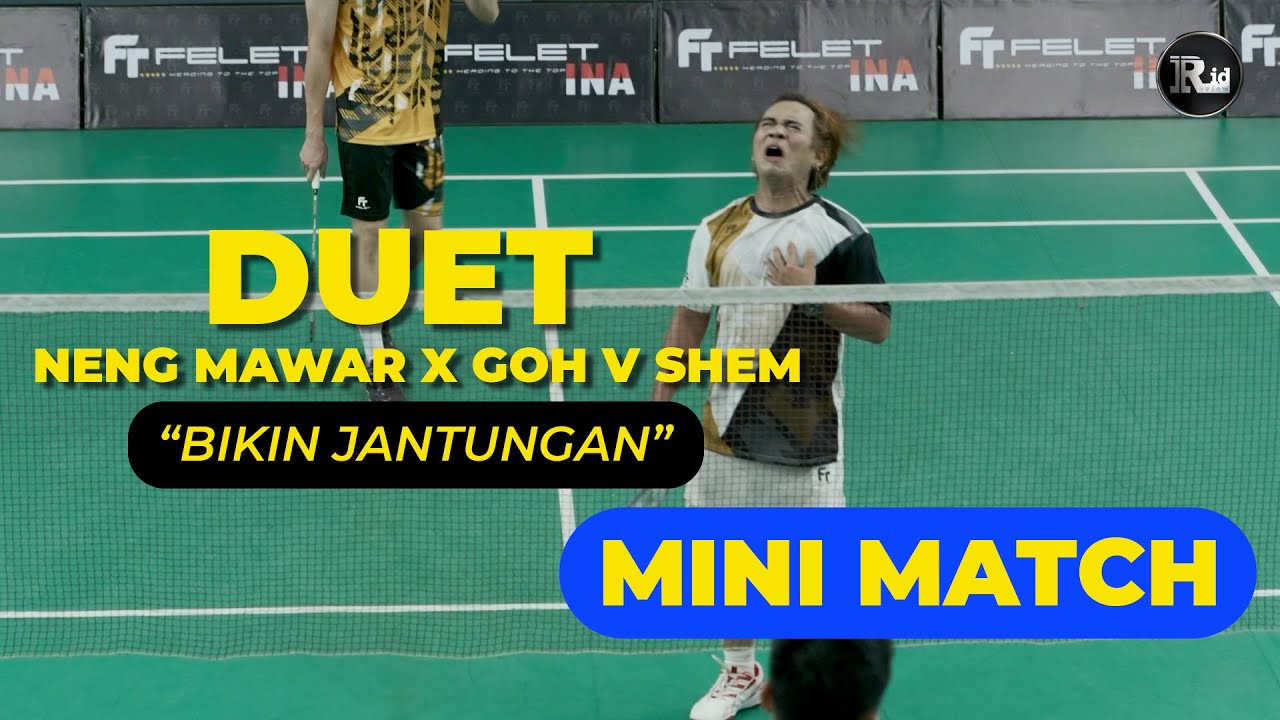 Ngakak!!! - (Neng Mawar x GOH V SHEM) vs (Amry x Boon Xin Yuan) - Mini Match - YouTube