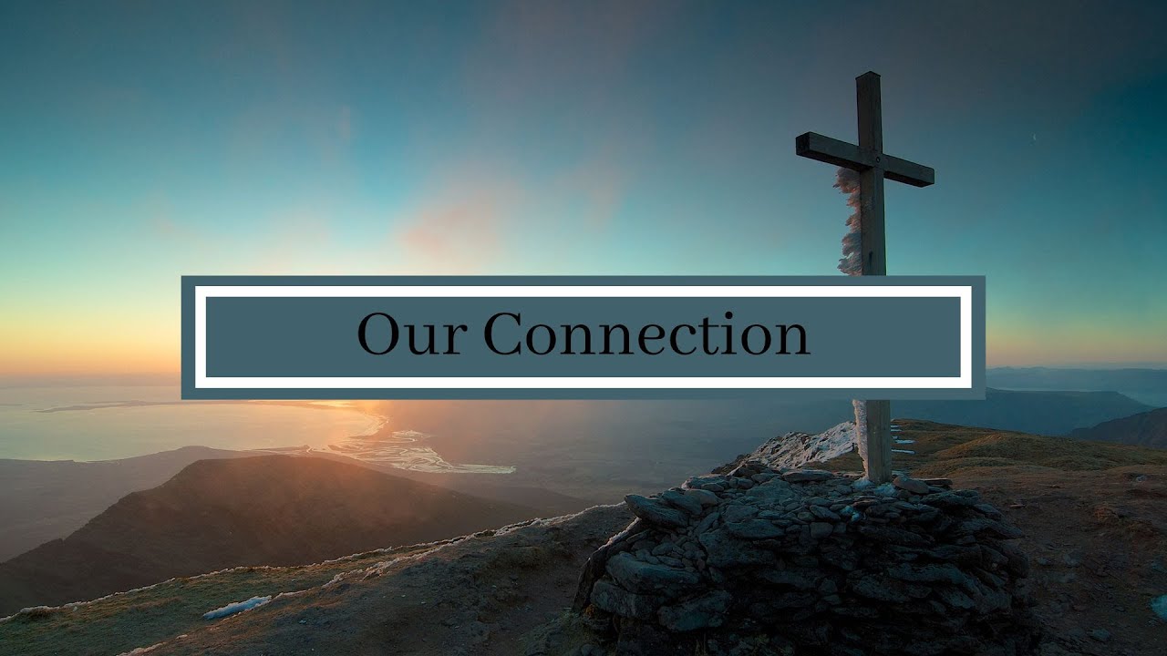 Our Connection 4.15.2023 - YouTube