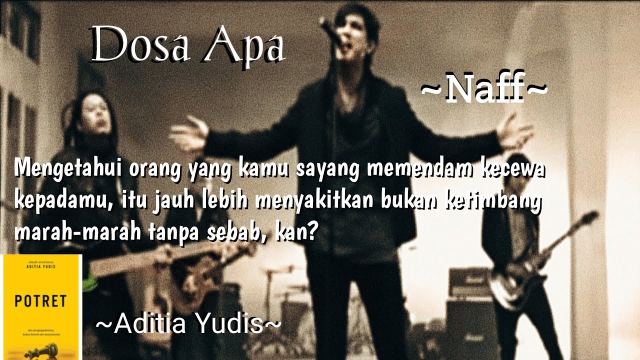 Dosa Apa~Naff [Lirik Lagu] - YouTube