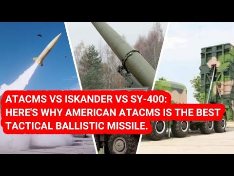 ATACMS VS ISKANDER VS SY400: HERE'S WHY AMERICAN ATACMS IS THE BEST ...