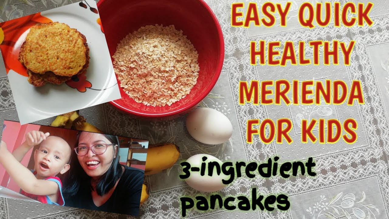 EASY QUICK HEALTHY MERIENDA FOR KIDS (3-ingredient pancakes) - YouTube