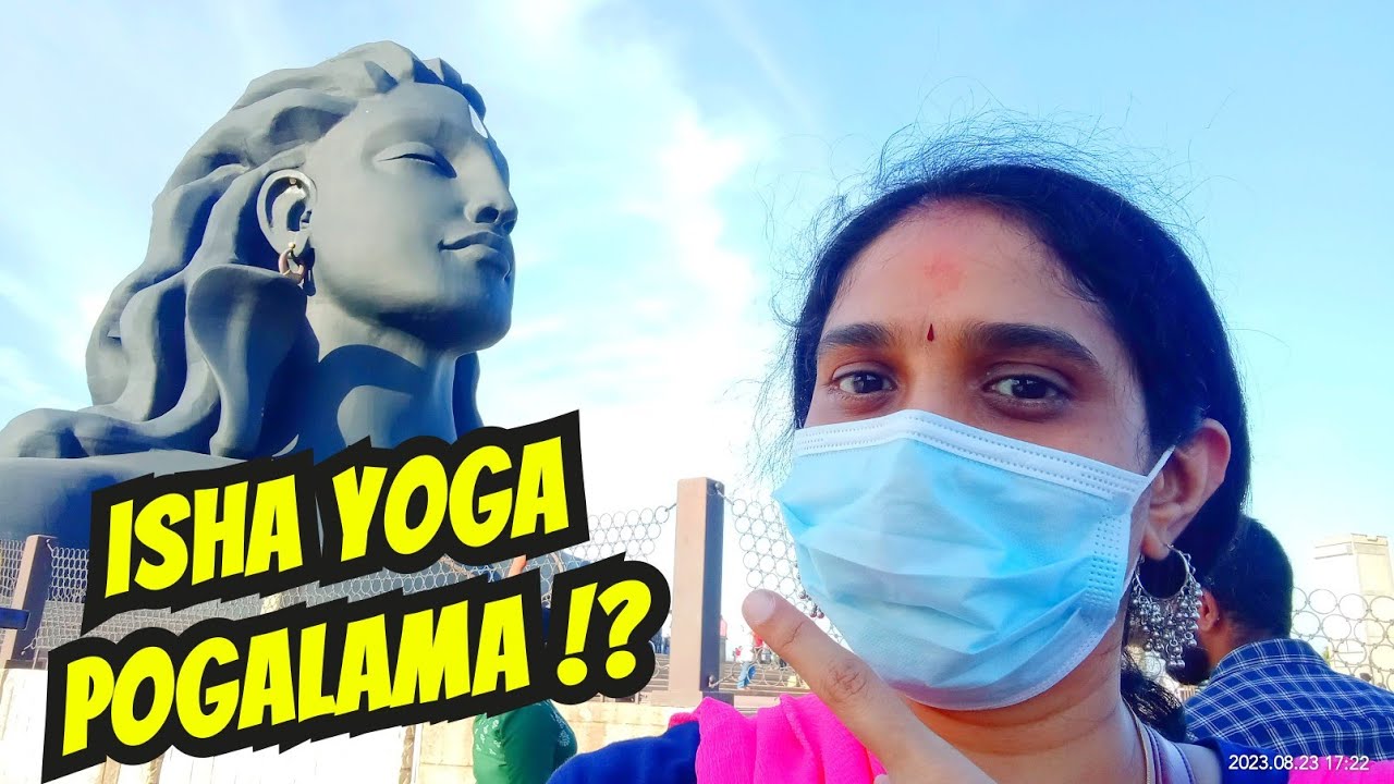 Isha Yoga Poogalama ?! | Enga Experience Travel Vlog | @RajithaVenugopal - YouTube