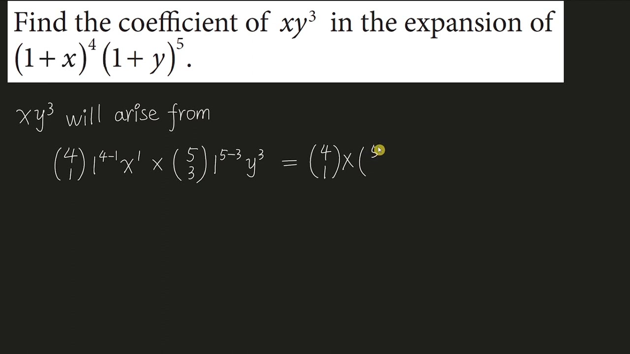 Find The Coefficient Of Xy 3 In The Expansion Of 1 X 4 1 Y 5 Find The Coefficient Of Xy 3 In The Expansion Of 1 X 4 1 Y 5