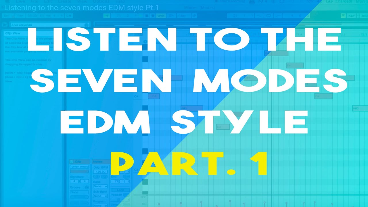 Listening to the seven modes EDM style Pt.1 - YouTube