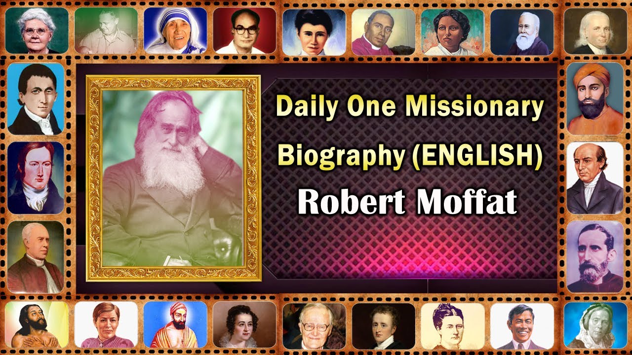 Robert Moffat (ENGLISH) Daily One Missionary Biography - YouTube