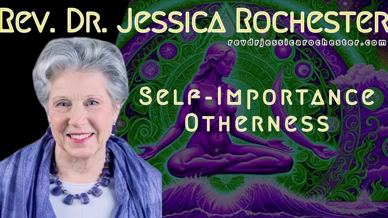 Rev. Dr. Jessica Rochester: Self-Importance & Otherness - YouTube