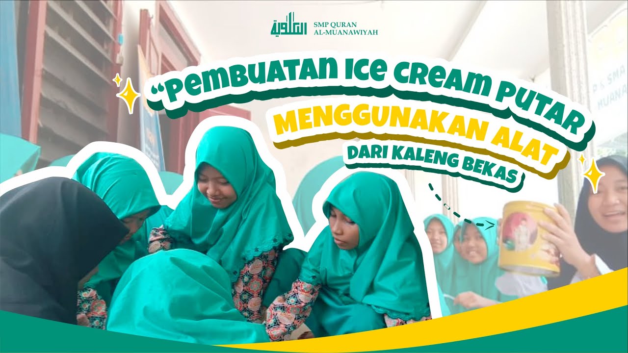 PEMBUATAN ICE CREAM PUTAR MENGGUNAKAN ALAT DARI KALENG BEKAS - (SMPQu ...