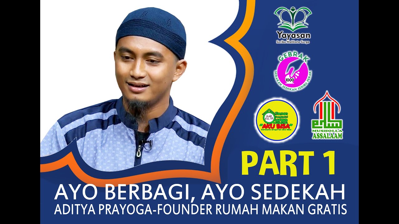 Nasehat FOUNDER RUMAH MAKAN GRATIS / ADITYA PRAYOGA / PART 1 - YouTube
