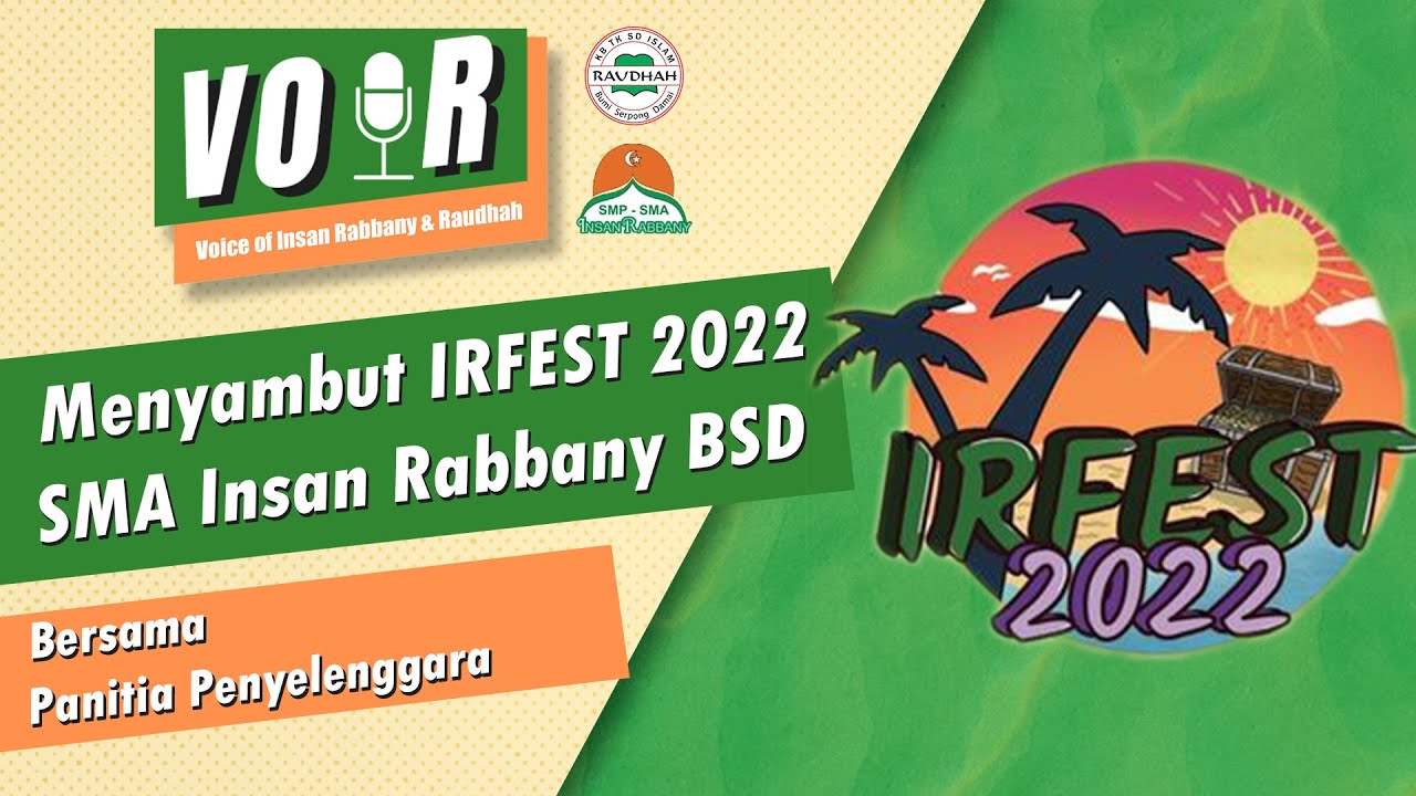 Menyambut IRFEST 2022 oleh SMA Insan Rabbany BSD - VOIR #15 - YouTube