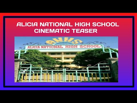 ALICIA NATIONAL HIGH SCHOOL CINEMATIC VIDEO (TEASER) |ECD PHOTOGRAPHY ...