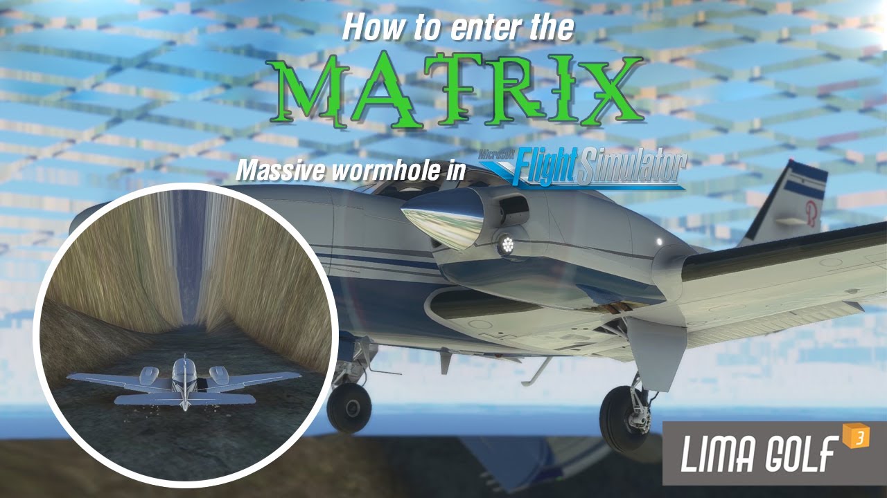How to enter the Matrix | Massive Wormhole in Microsoft Flight ...