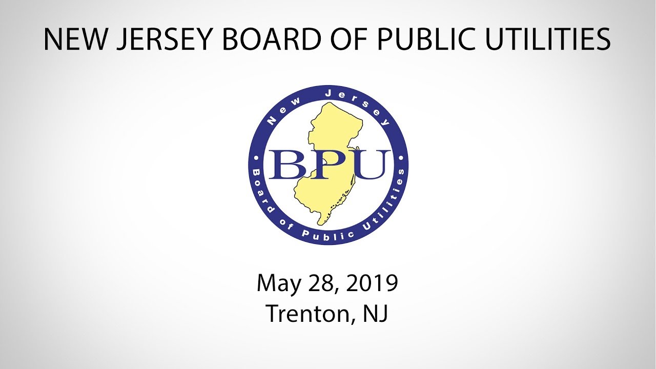New Jersey Board of Public Utilities - May 28, 2019 - YouTube