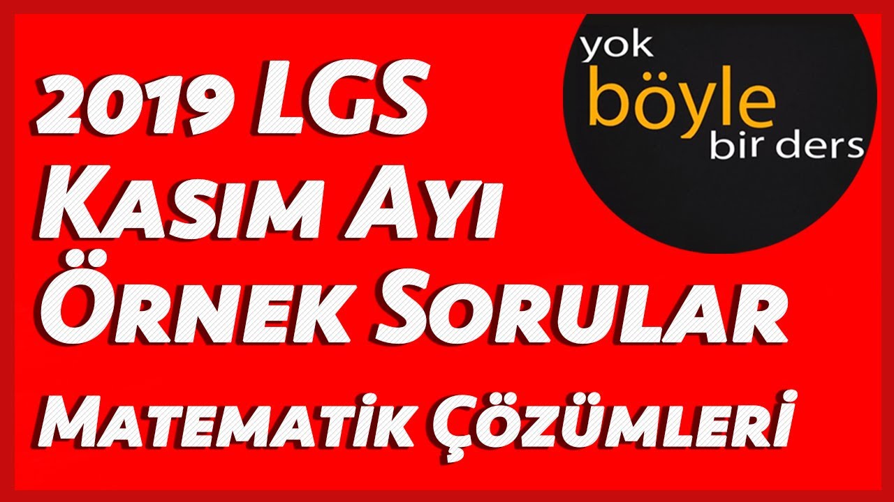 2019 Lgs Kasım Ayı Örnek Sorular Matematik Çözümleri 5 Soru Ve 6 Soru