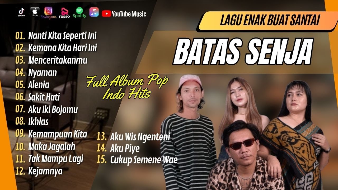 BATAS SENJA -NANTI KITA SEPERTI INI |KEMANA KITA HARI INI ...