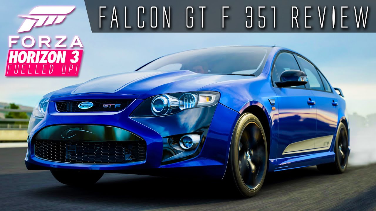 471HP FURIOUS FALCON GT F 351 REVIEW!! | Forza Horizon 3 Fuelled Up! Ep ...