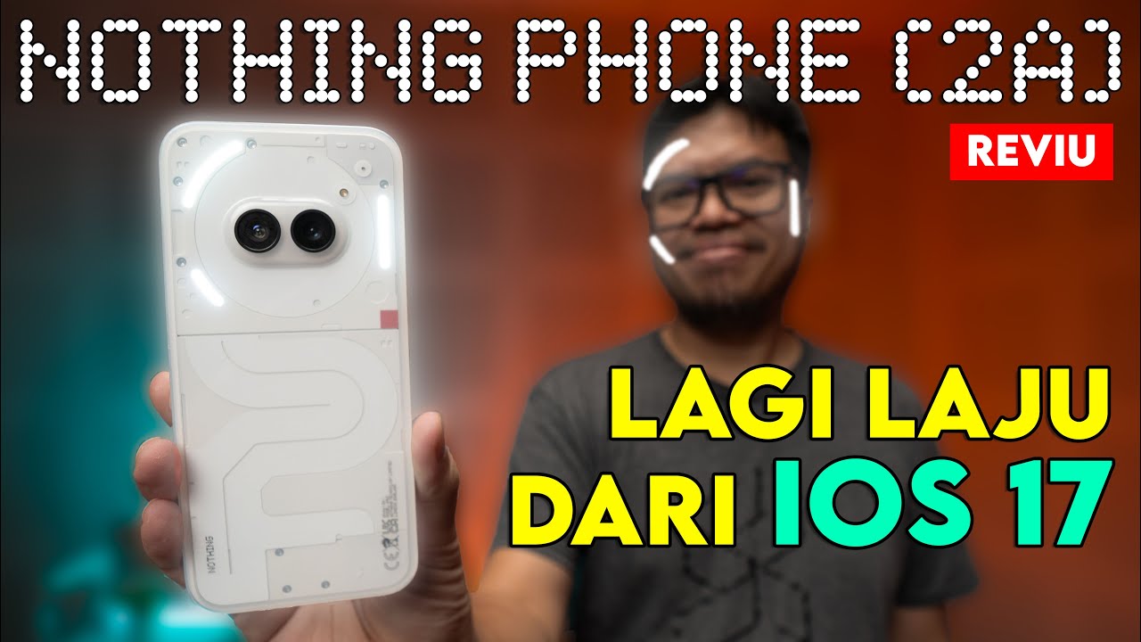 Nothing Phone (2a): Kelajuan lebih pantas dari iOS 17 | REVIEW - YouTube