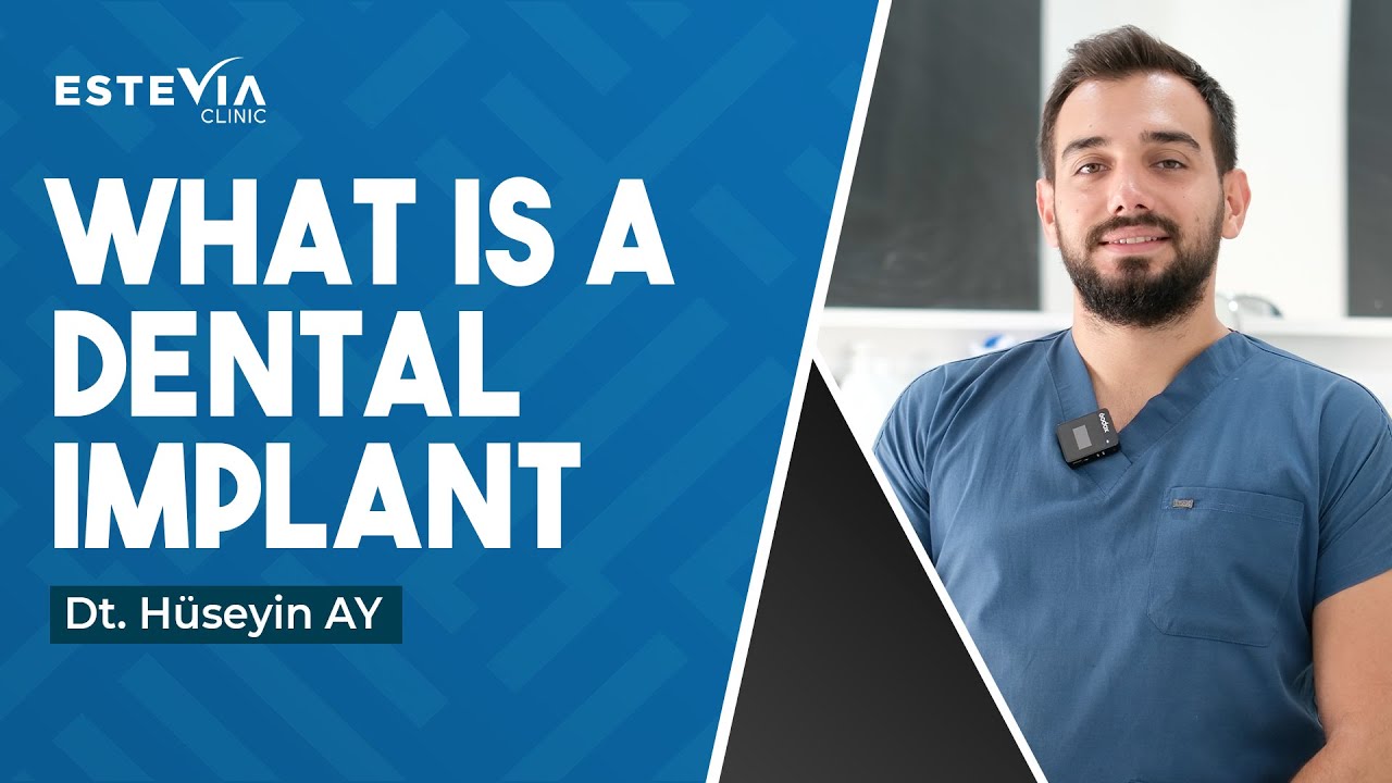 Dental Implants Explained by Dt. Hüseyin AY | Estevia Dental - YouTube