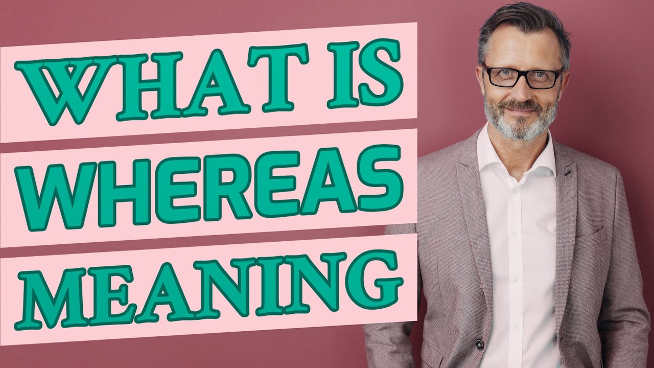 Whereas | Meaning of whereas 📖 - YouTube