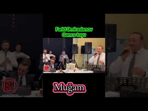 Ferid Emiraslanov-Muğam Gəncə toyu