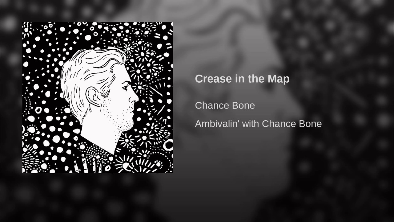 Crease in the Map - Chance Bone - YouTube